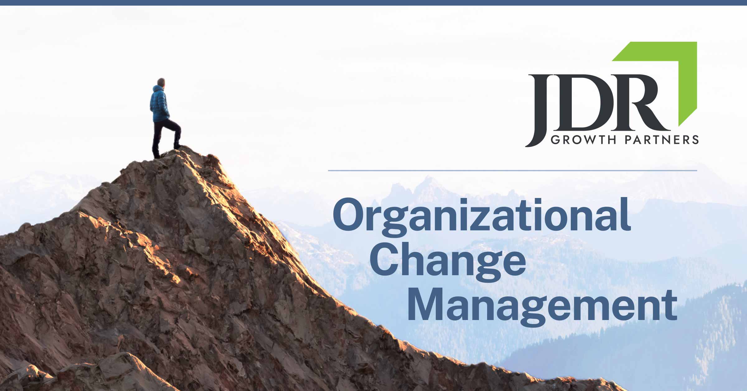 Organizational Change Management – RISES OCM – JDR Growth Partners